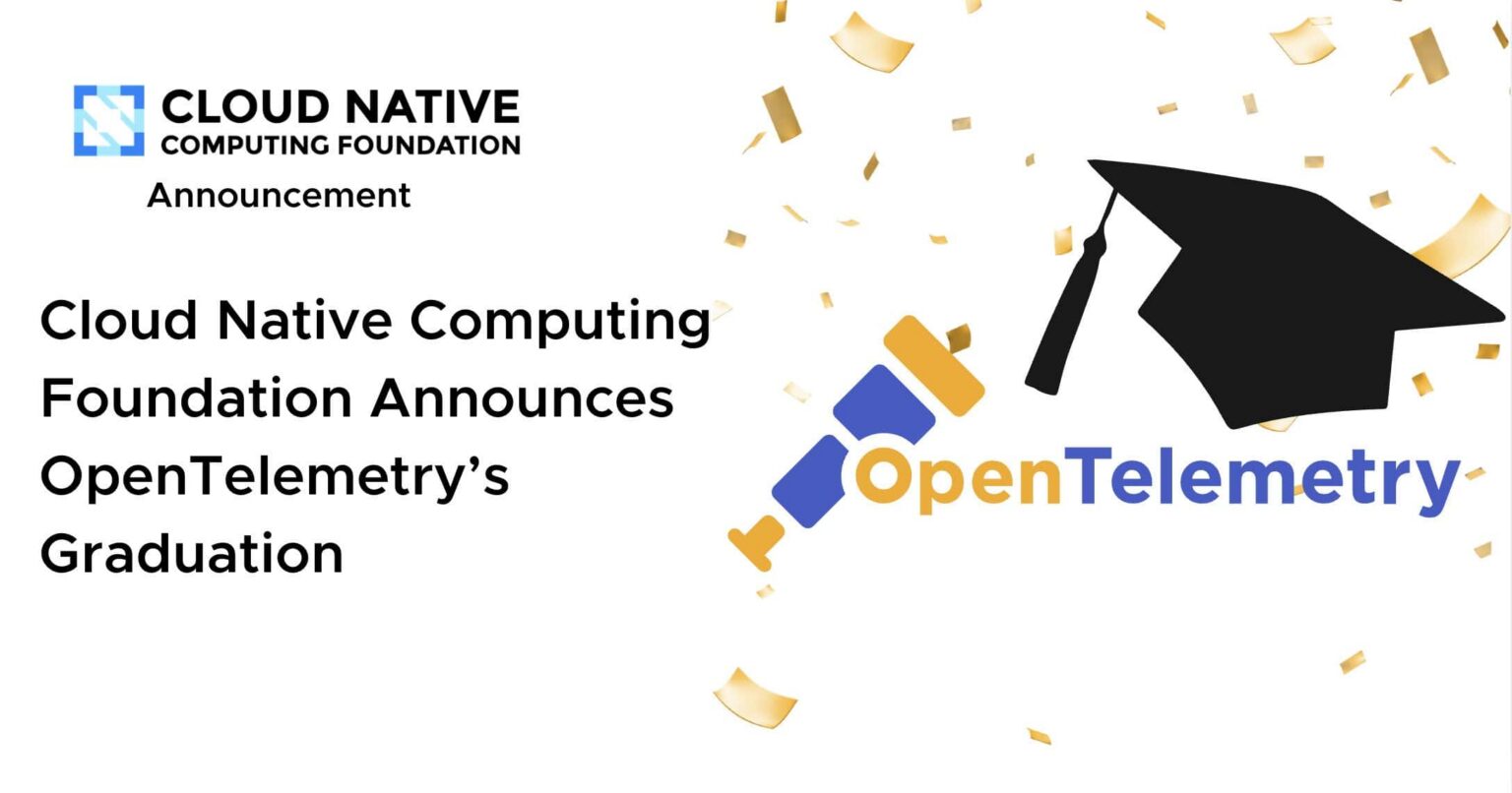 OpenTelemetry se gradúa en la CNCF: el estándar de facto para ...